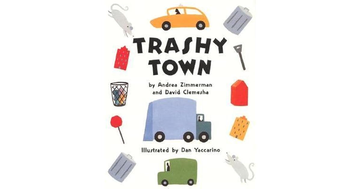 Trashy Town by Andrea Zimmerman