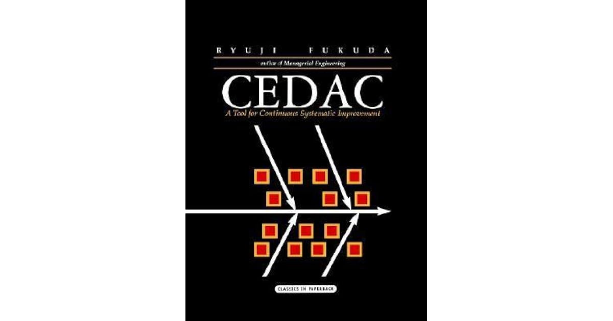 Cedac: A Tool for Continuous Systematic Improvement by Ryuji Fukuda