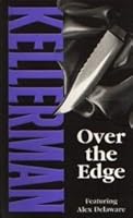 Over the Edge (Alex Delaware, #3) by Jonathan Kellerman