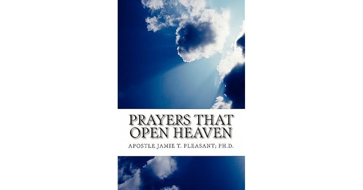 Prayers That Open Heaven by Jamie T. Pleasant