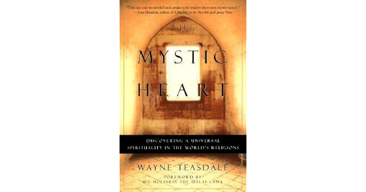 The Mystic Heart: Discovering a Universal Spirituality in the World's ...
