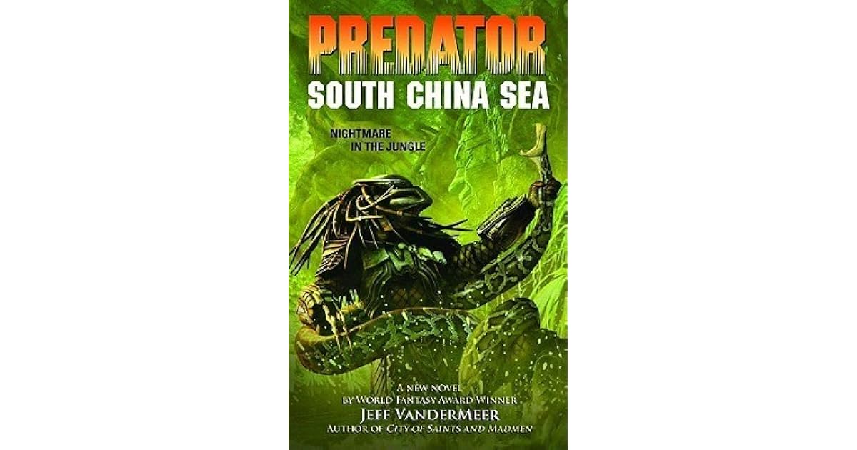 Predator: South China Sea by Jeff VanderMeer
