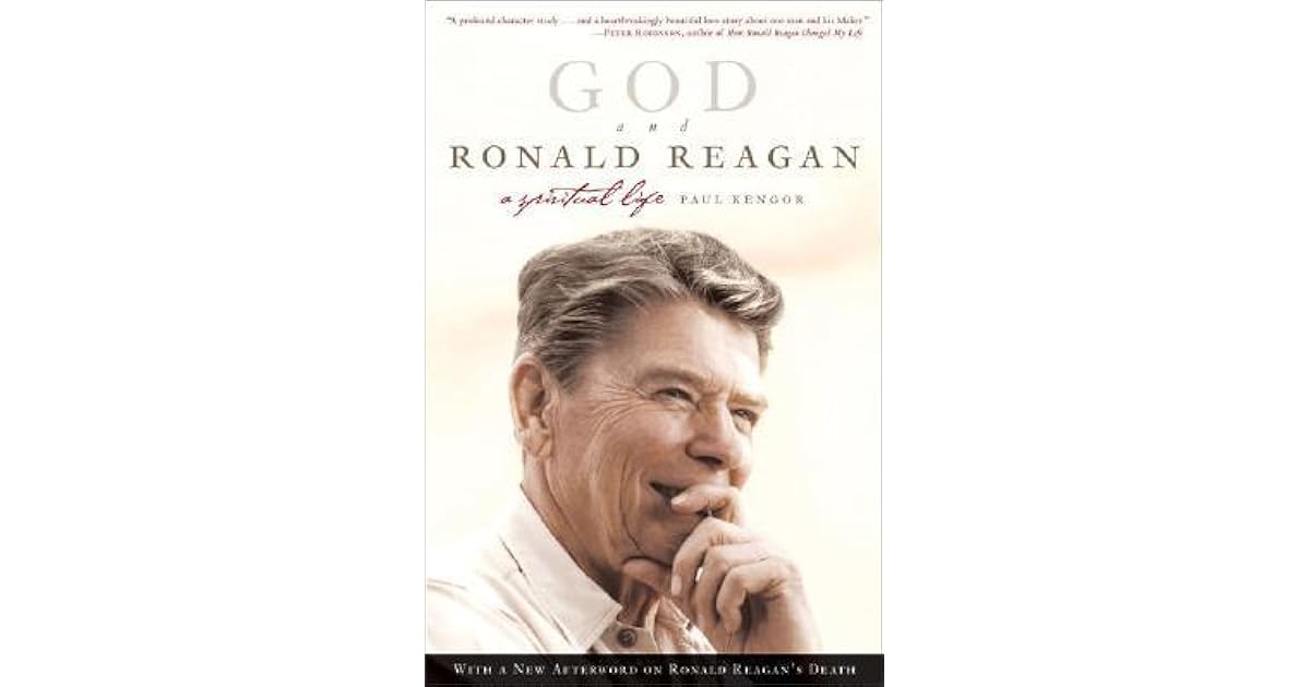 God and Ronald Reagan: A Spiritual Life by Paul Kengor