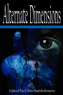 Alternate Dimensions by Kenneth C. Goldman
