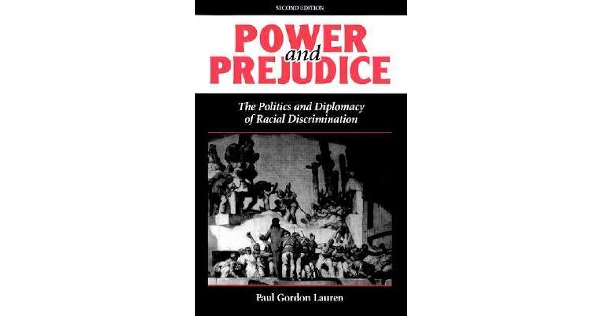 Power and Prejudice: The Politics and Diplomacy of Racial ...