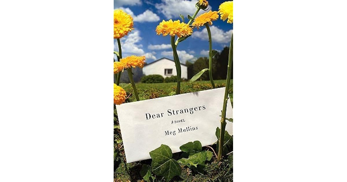 Dear Strangers by Meg Mullins