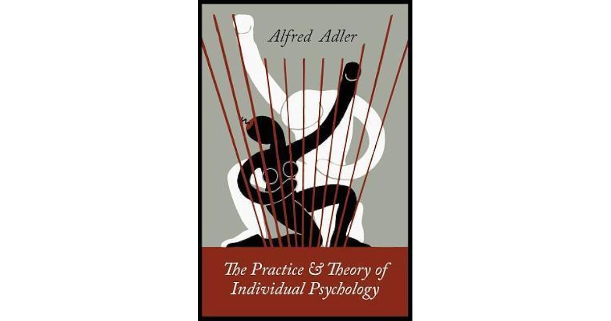 The Practice and Theory of Individual Psychology by Alfred Adler