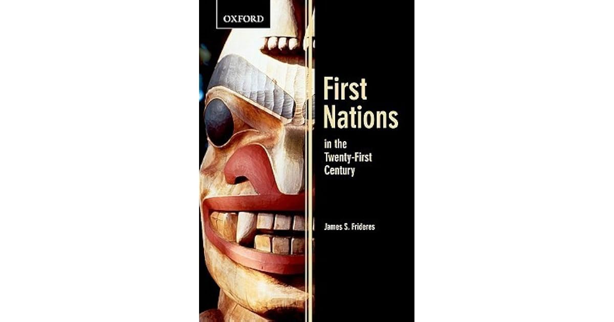 First Nations in the Twenty-First Century by James F. Frideres