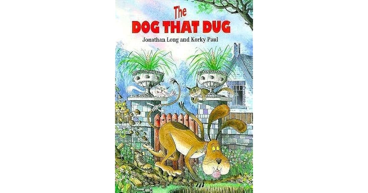 The Dog That Dug by Jonathan Long
