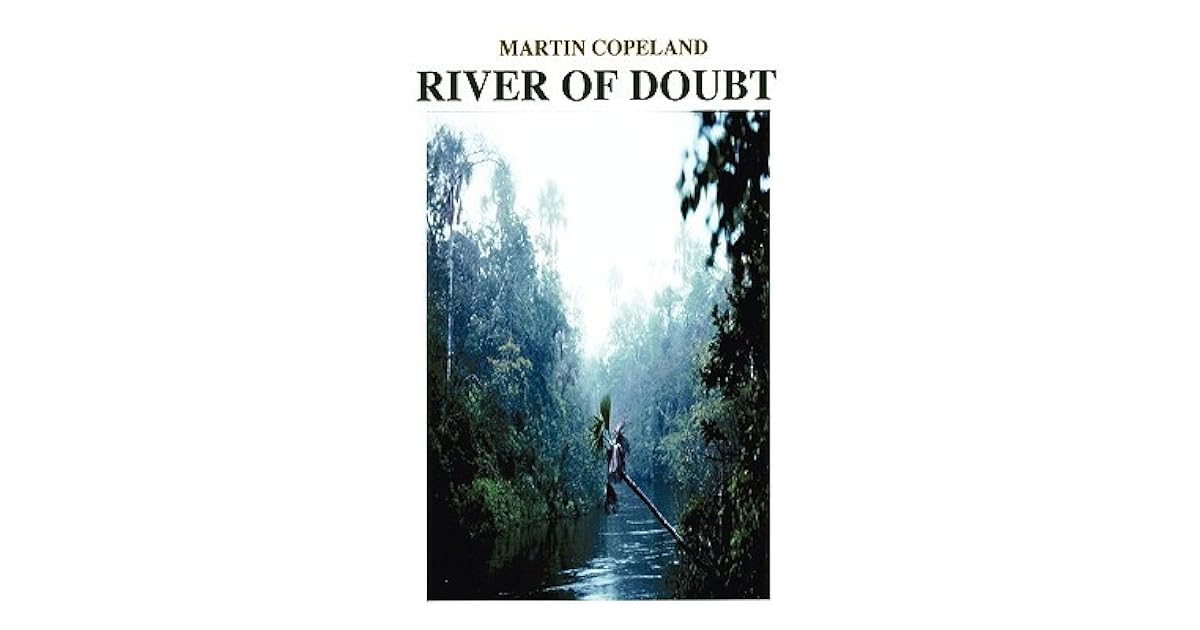 River of Doubt by Martin Copeland