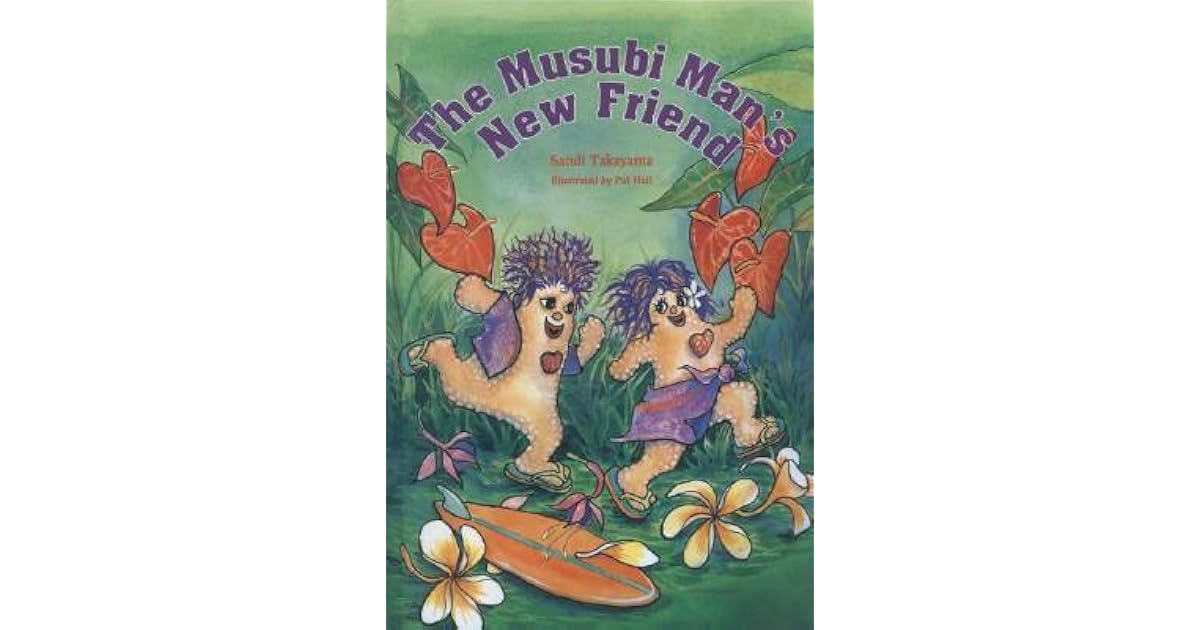 The Musubi Man's New Friend by Sandi Takayama