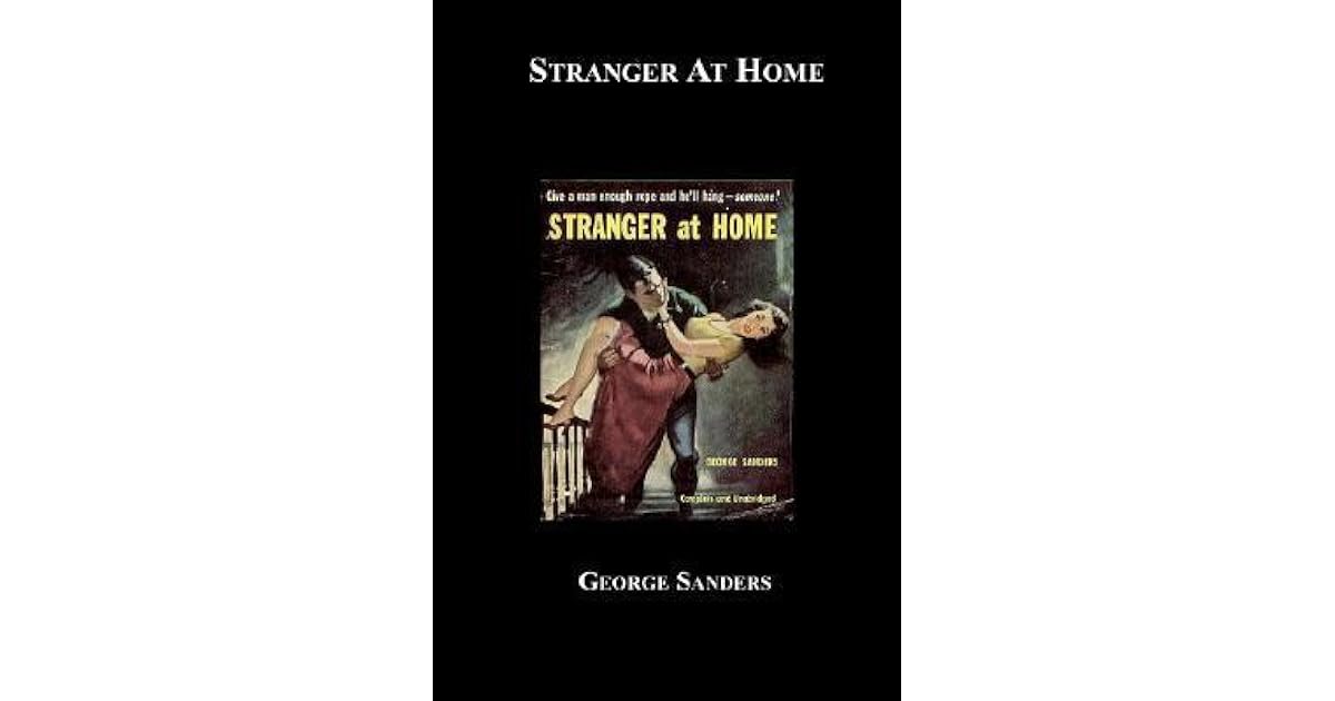 Stranger at Home by George Sanders