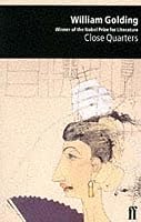 Close Quarters by William Golding