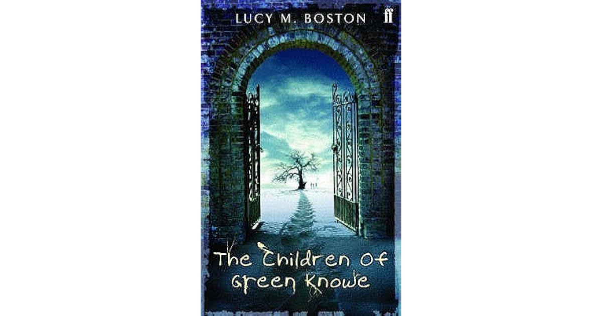 The Children of Green Knowe by Lucy M. Boston
