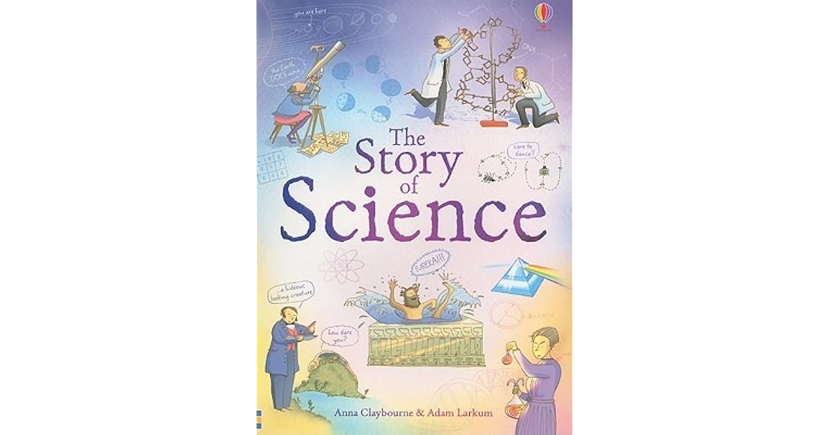 The Story of Science (Narrative Non Fiction) by Anna Claybourne