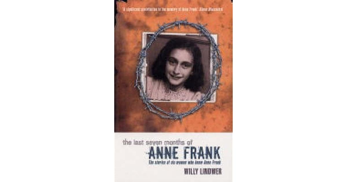 The Last Seven Months of Anne Frank by Willy Lindwer