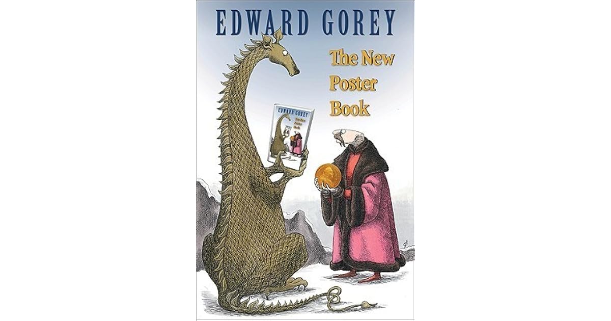 Edward Gorey: The New Poster Book by Edward Gorey