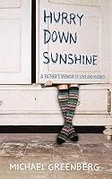 Hurry Down Sunshine: A Memoir by Michael Greenberg — Reviews ...