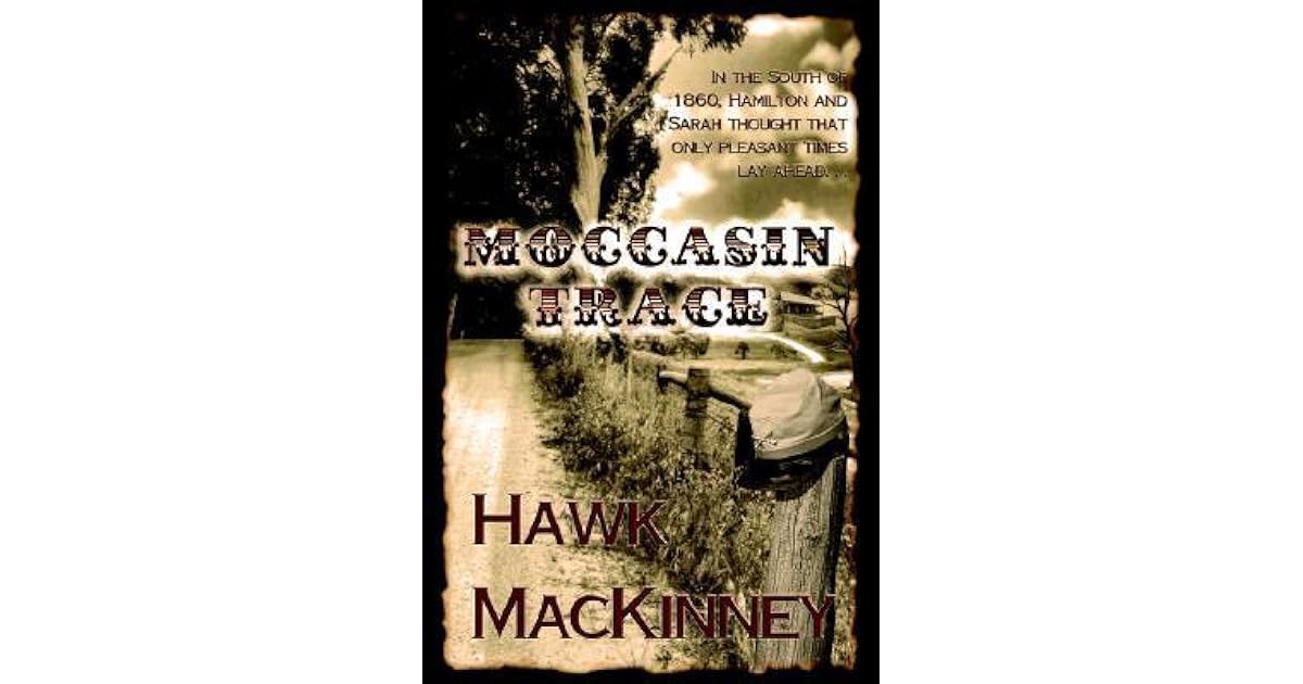 Moccasin Trace by Hawk MacKinney