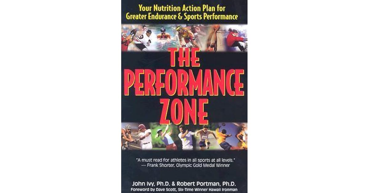 The Performance Zone: Your Nutrition Action Plan for Greater Endurance ...