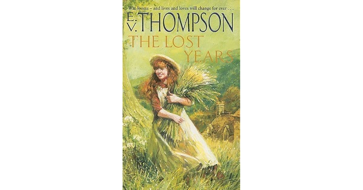 The Lost Years by E.V. Thompson