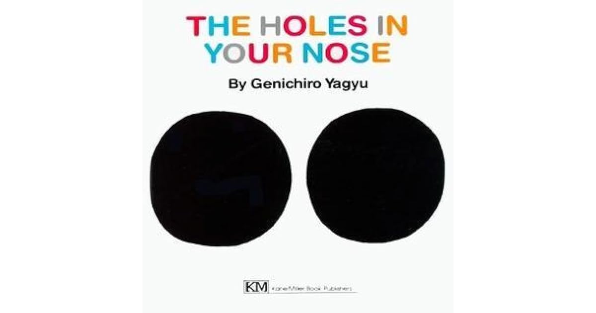 The Holes in Your Nose by Genichiro Yagyu