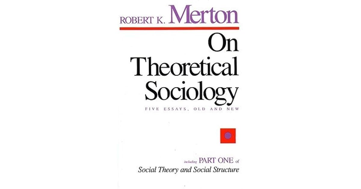 On Theoretical Sociology by Robert K. Merton
