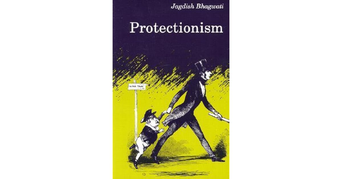 Protectionism by Jagdish N. Bhagwati
