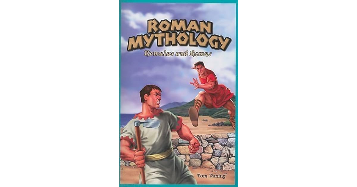 Roman Mythology: Romulus And Remus by Tom Daning