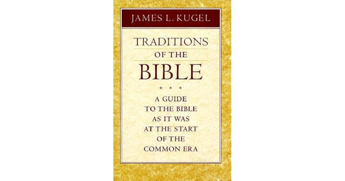 Traditions of the Bible: A Guide to the Bible as It Was at the Start of ...