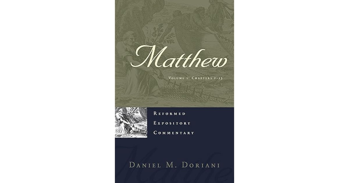 Matthew: 2 Volume Set by Daniel M. Doriani
