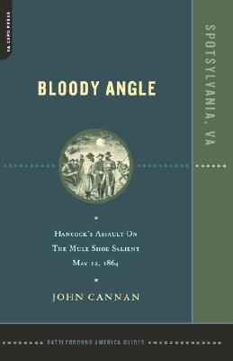 Bloody Angle: Spotsylvania by John Cannan