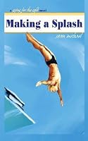 Making a Splash by Sean Michael
