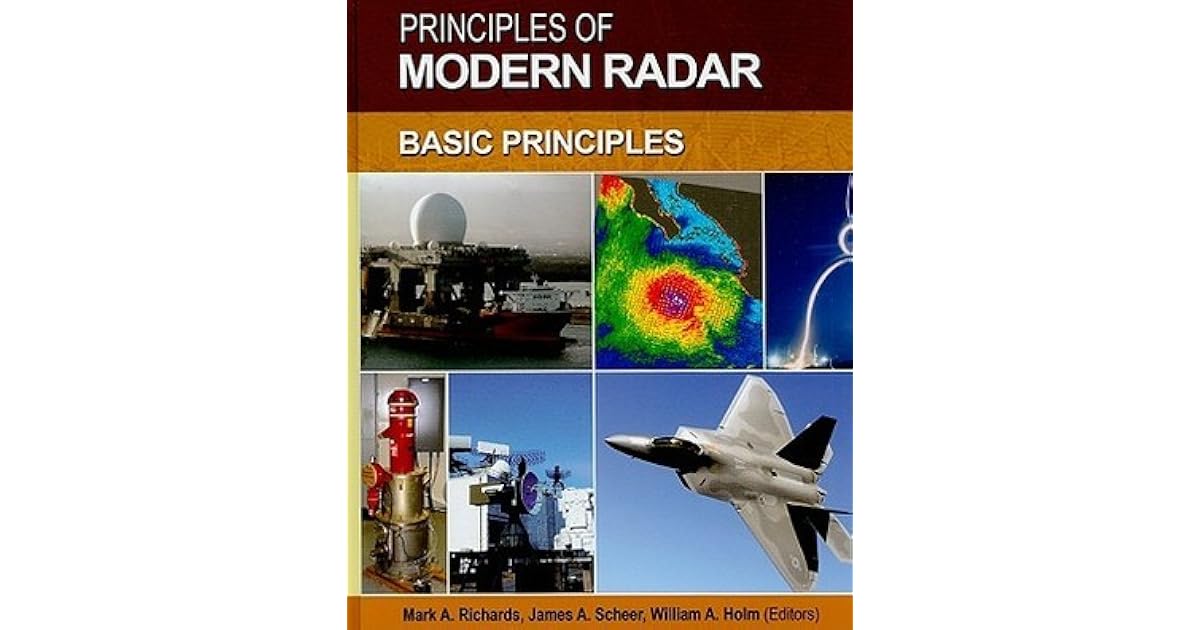 Principles of Modern Radar by Mark A. Richards