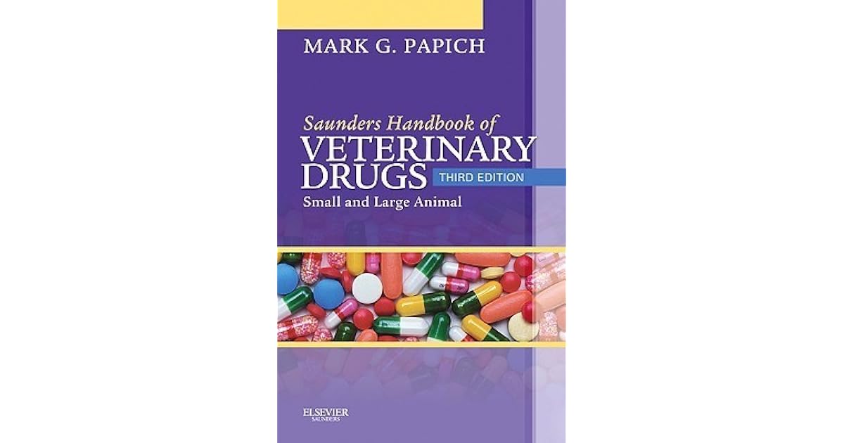 Saunders Handbook of Veterinary Drugs: Small and Large Animal [With ...