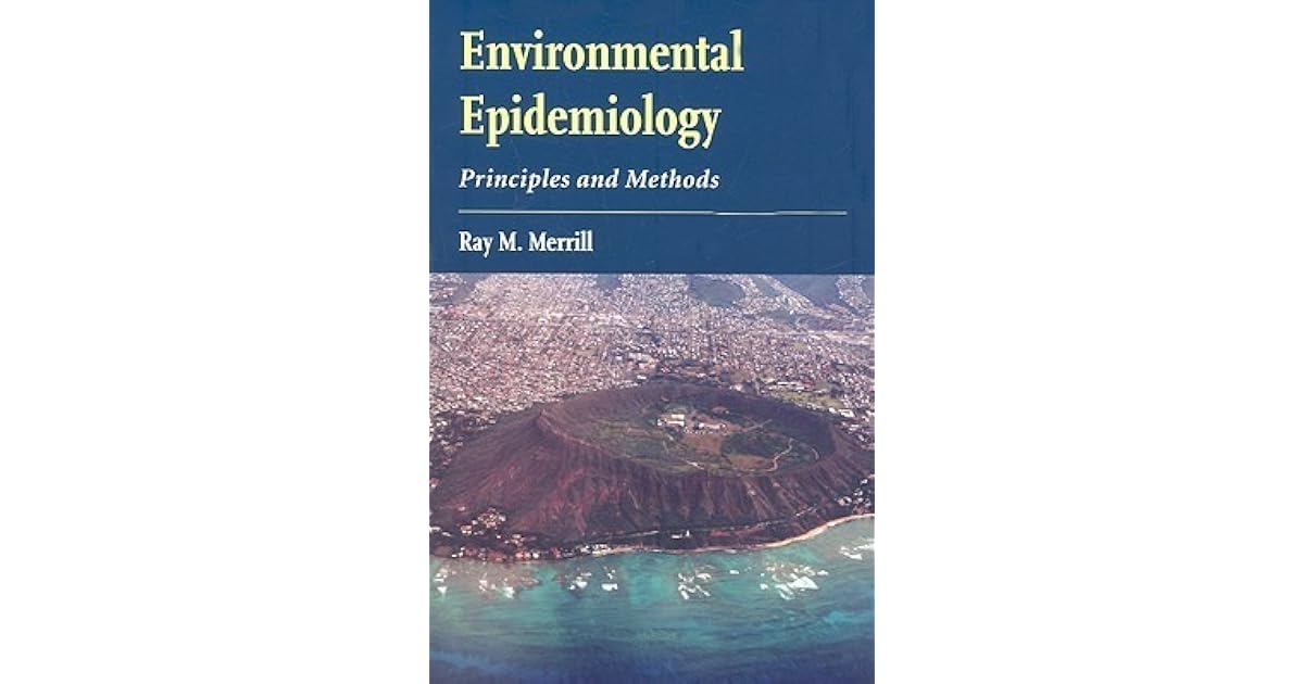 Environmental Epidemiology: Principles and Methods: Principles and ...