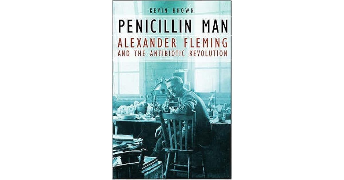 Penicillin Man: Alexander Fleming And The Antibiotic Revolution by ...