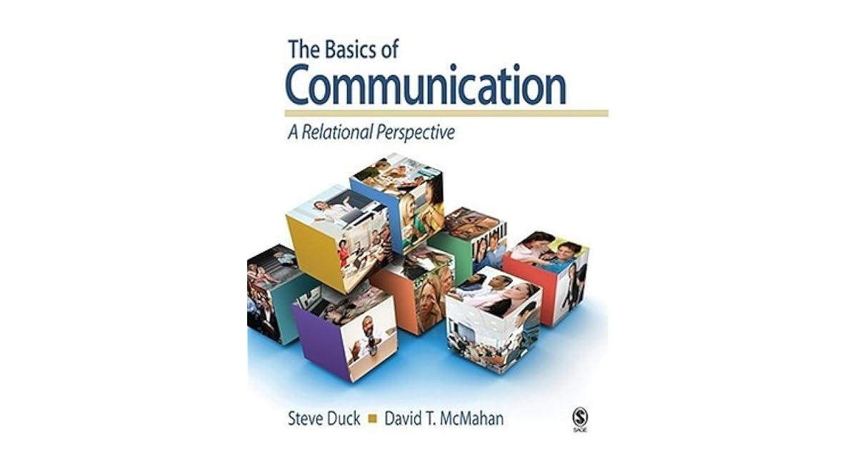 The Basics of Communication: A Relational Perspective by Steve Duck