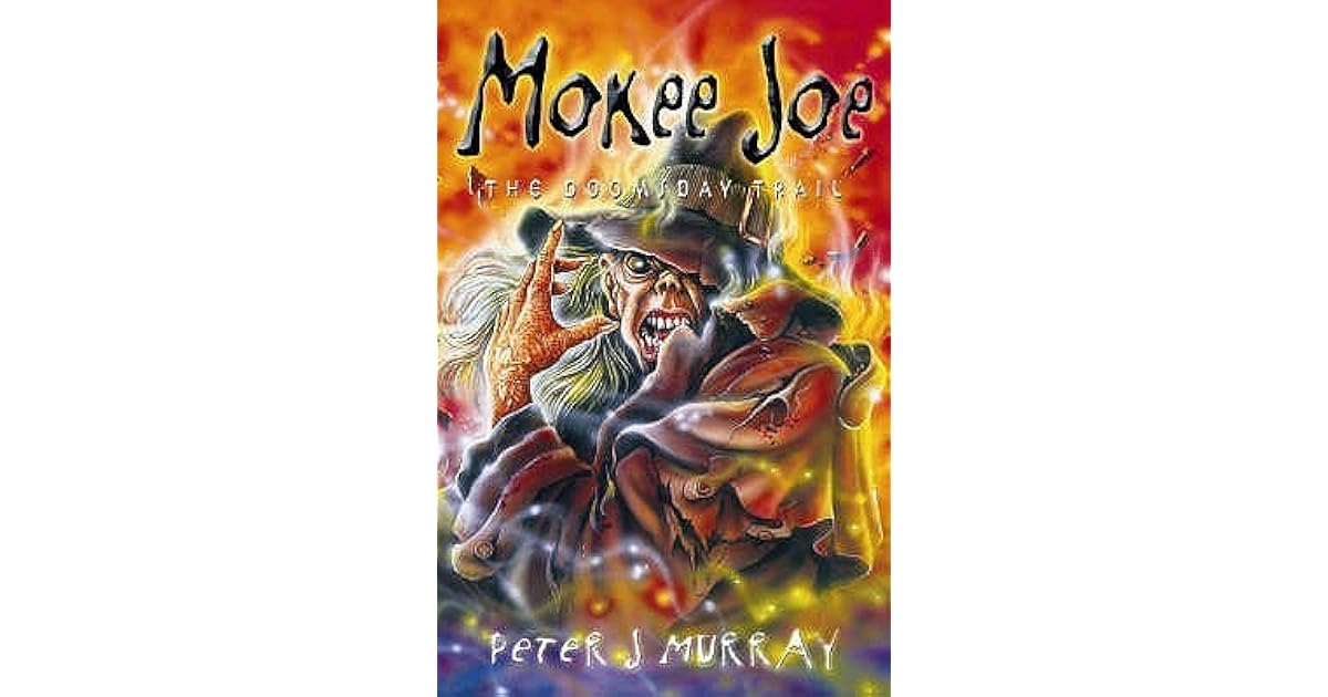 Mokee Joe: The Doomsday Trail (Mokee Joe, #3) by Peter J. Murray
