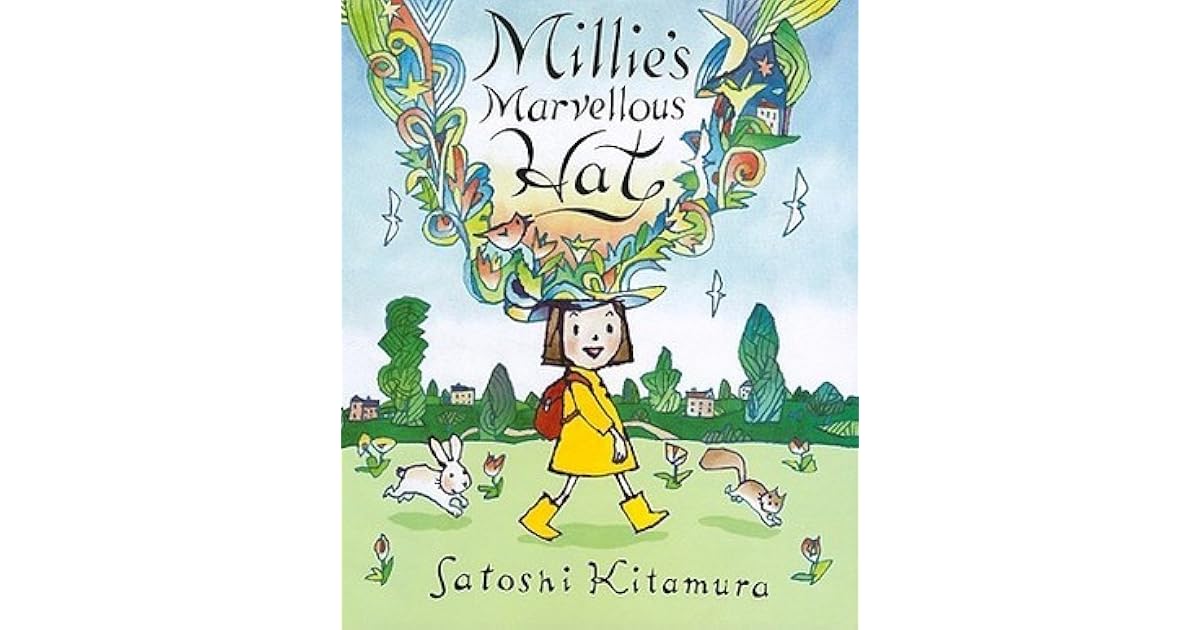 Millie's Marvellous Hat by Satoshi Kitamura