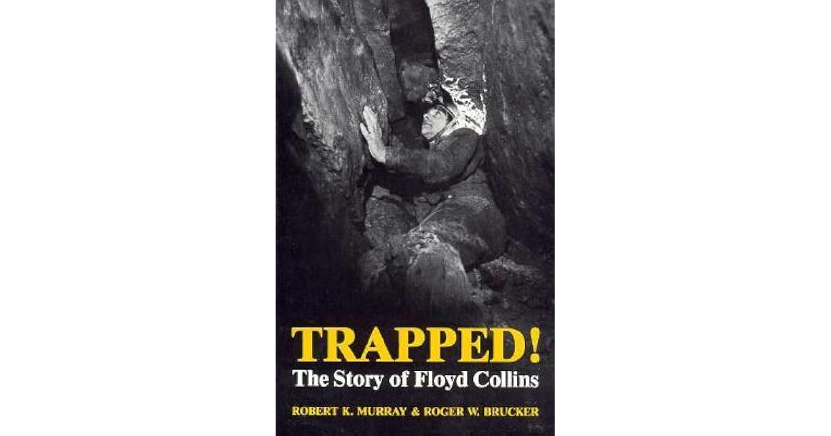 Trapped! The Story of Floyd Collins by Robert K. Murray