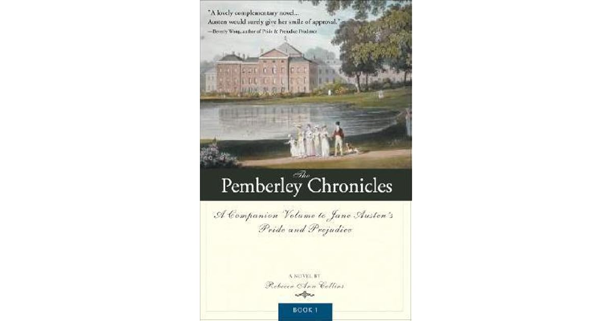 The Pemberley Chronicles by Rebecca Ann Collins