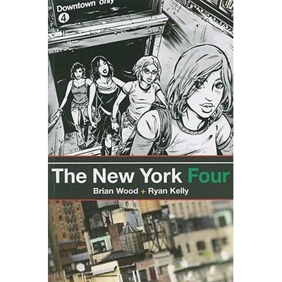 The New York Four by Brian Wood — Reviews, Discussion, Bookclubs, Lists