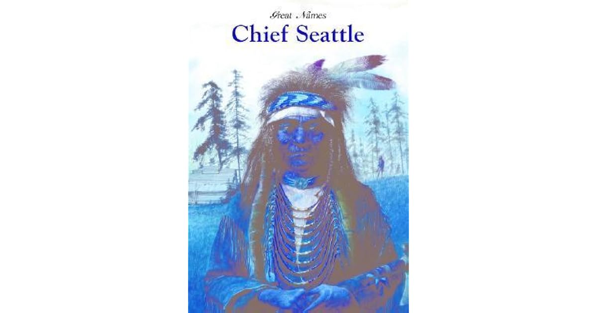 Chief Seattle by Anna Carew-Miller