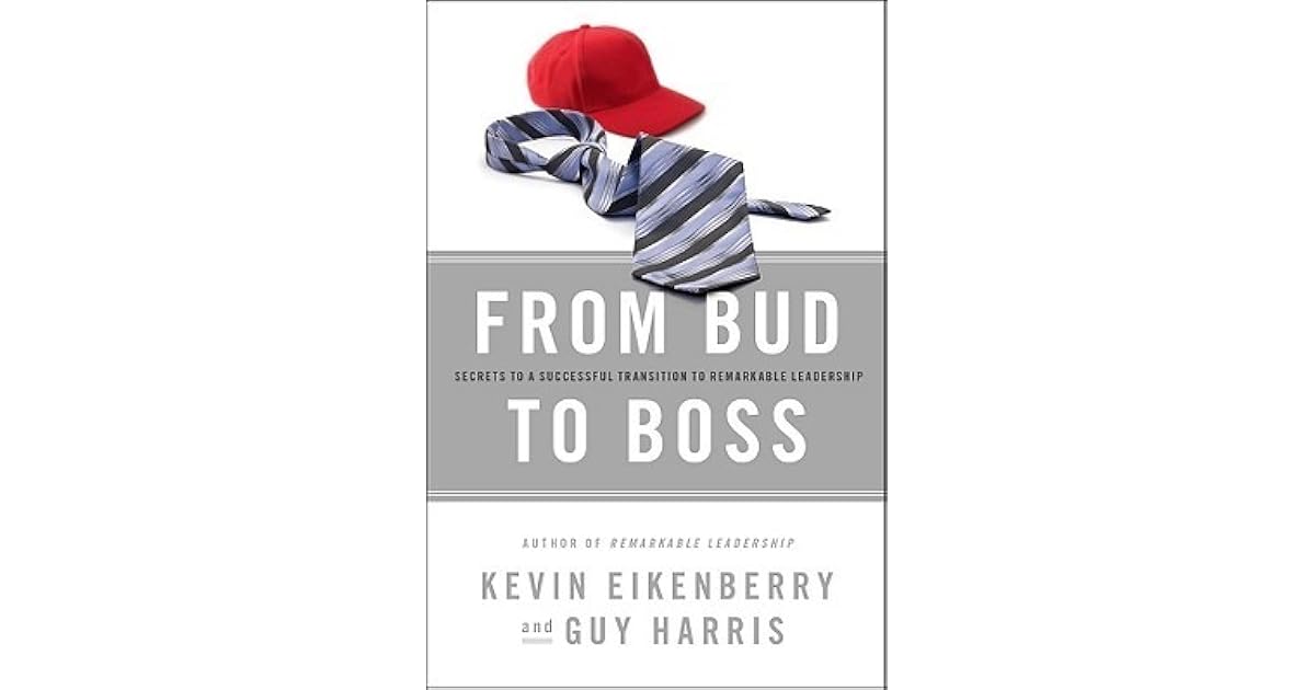 From Bud to Boss: Secrets to a Successful Transition to Remarkable ...