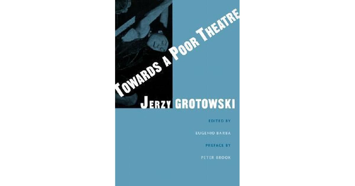 Towards a Poor Theatre by Jerzy Grotowski
