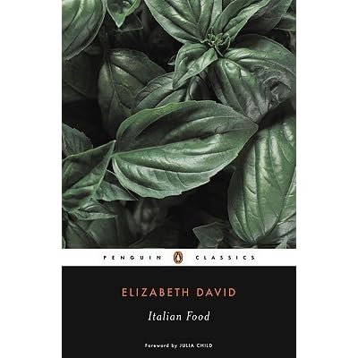 Italian Food by Elizabeth David — Reviews, Discussion, Bookclubs, Lists