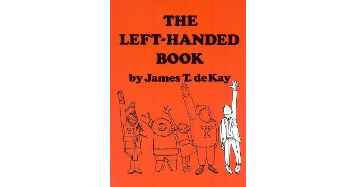 The Left-Handed Book by James Tertius de Kay