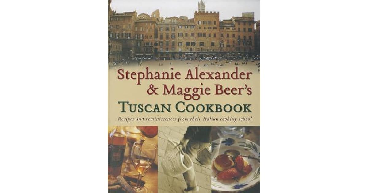 Tuscan Cookbook by Stephanie Alexander