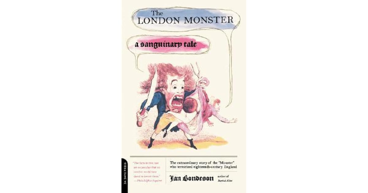 The London Monster: A Sanguinary Tale by Jan Bondeson